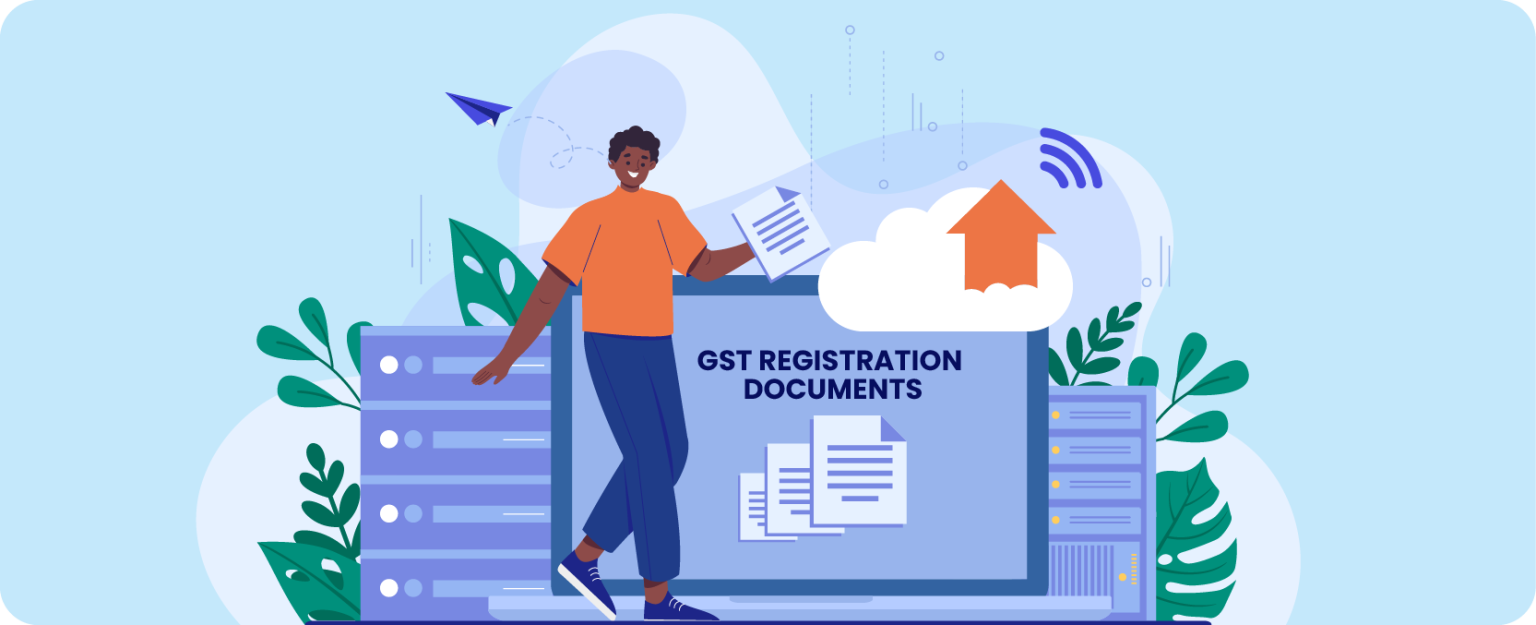 GST Registration Documents List – Complete Guide 2025